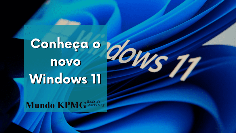 Conheça o novo Windows 11